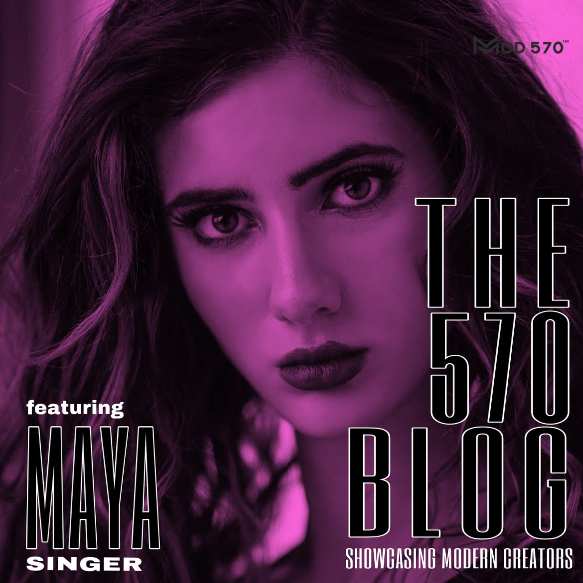 The 570 Blog - Maya Zita / Artist / Singer – Mod570